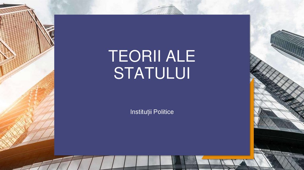 Teorii ale statului - презентация онлайн