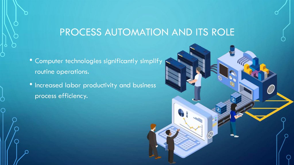 The Benefits of Process Automation with Computers - презентация онлайн