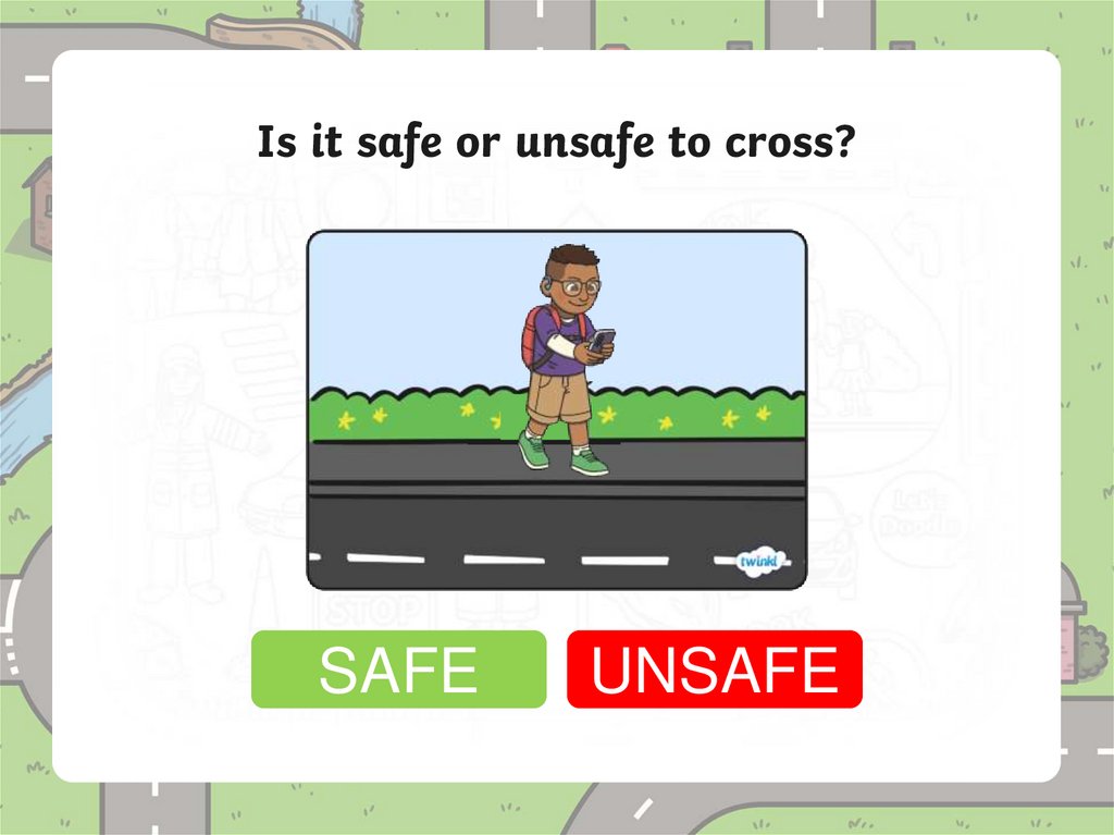 t-t-7196-crossing-the-road-safe-and-unsafe-powerpoint_ver_1 - презентация онлайн